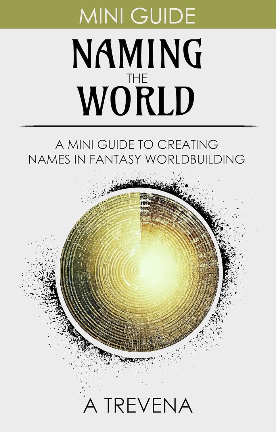 Naming the World: A Mini Guide to Creating Names in Fantasy ...