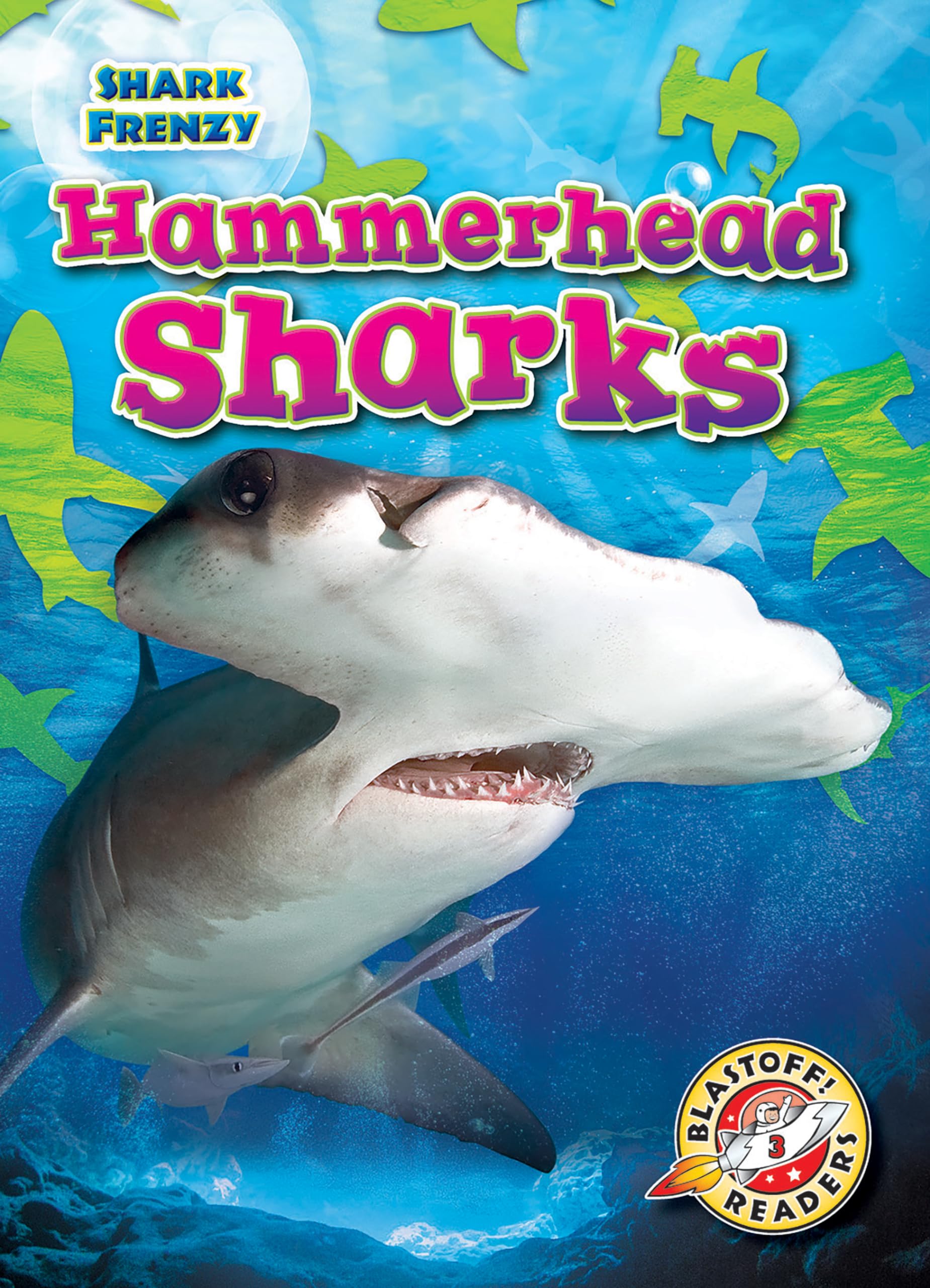 Hammerhead Sharks (Shark Frenzy: Blastoff Readers. Level 3): Rebecca ...