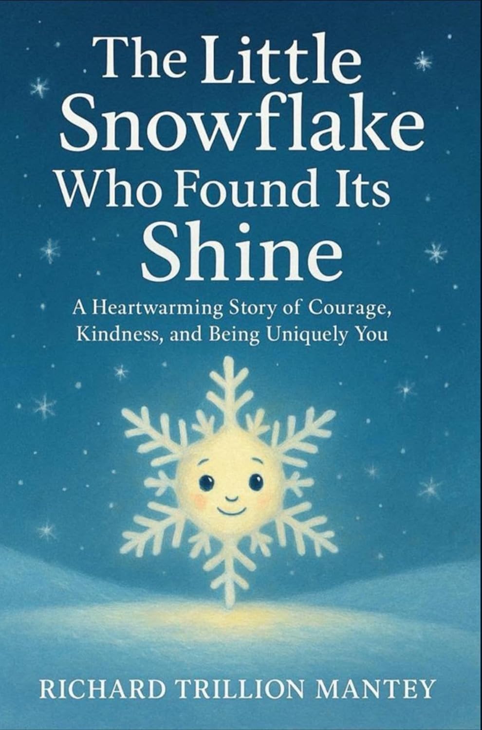 The Little Snowflake Who Found Its Shine: A Heartwarming Story of ...