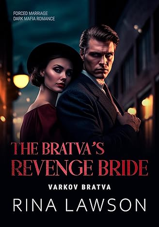 Amazon.com: The Bratva's Revenge Bride: Forced Marriage Dark Mafia Romance (VARKOV BRATVA Book 1 ...