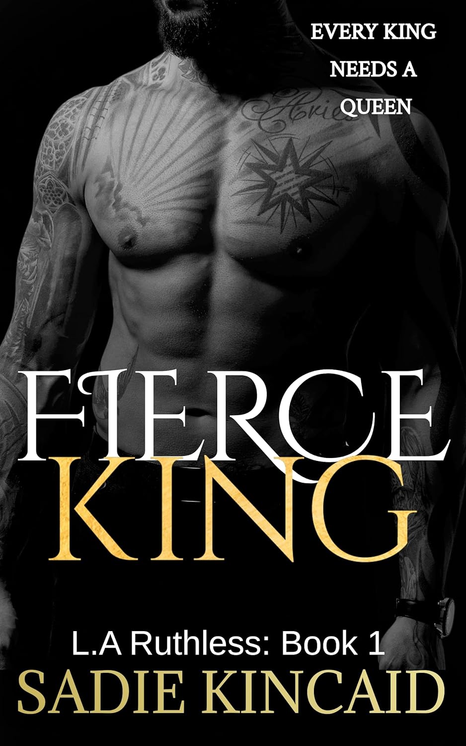 Fierce King: An Enemies to Lovers Romance (L.A. Ruthless Series Book 1 ...