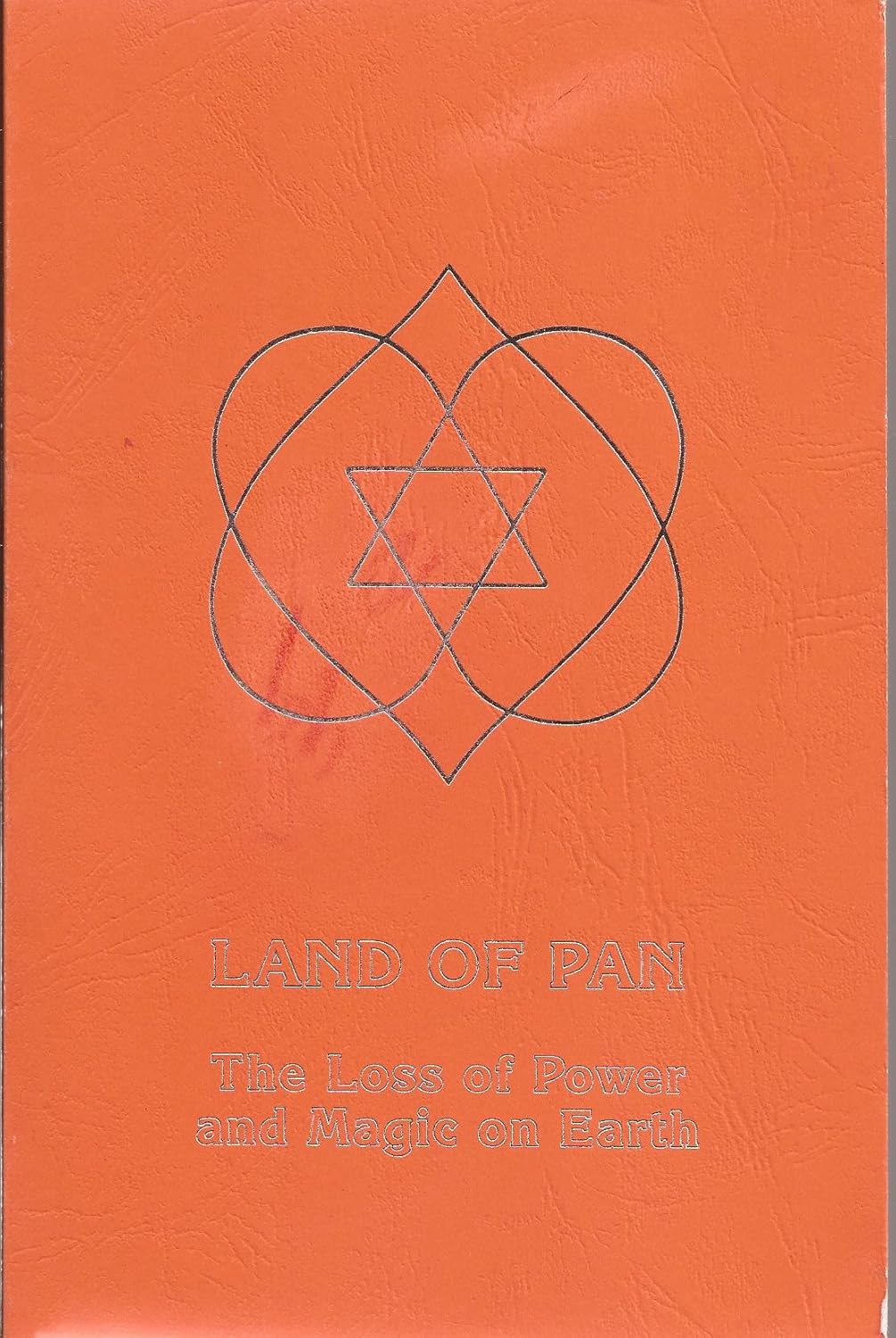 Land of Pan: The Loss of Power and Magic on Earth: Ceanne DeRohan ...