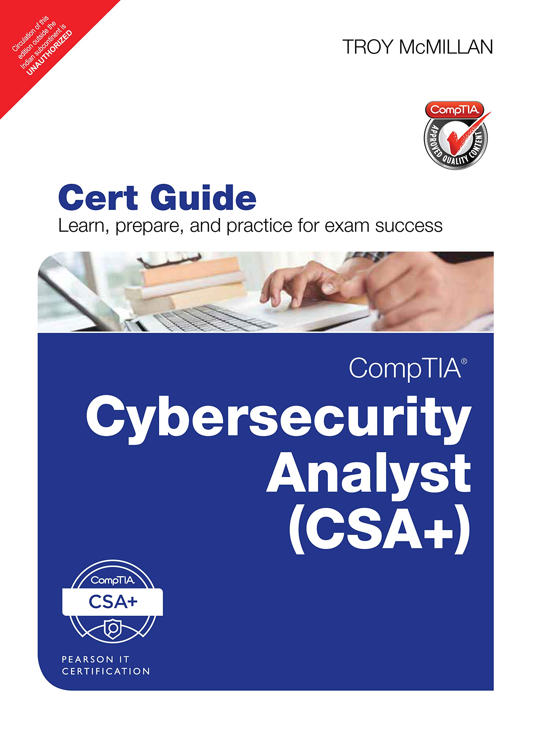 COMPTIA CYBERSECURITY ANALYST (CSA+) CERT GUIDE: Troy McMillan ...