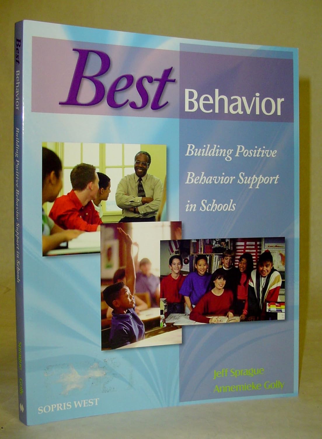 Best Behavior: Building Positive Behavior Support in Schools: Sprague ...