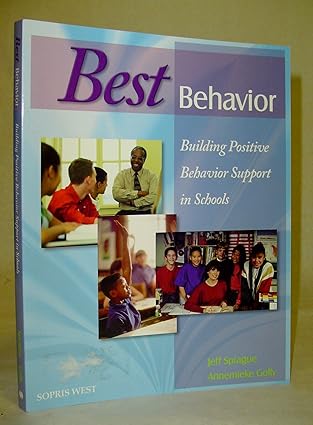 Best Behavior: Building Positive Behavior Support in Schools: Sprague ...