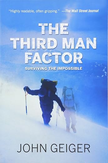 The Third Man Factor: Surviving the Impossible: Geiger, John ...