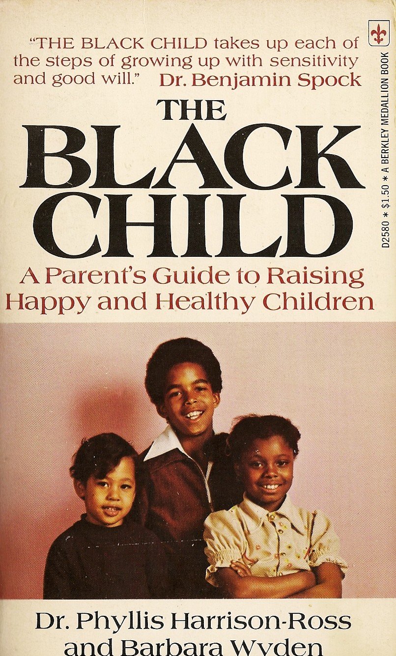 The Black Child By Phyllis Harrison-Ross (A Parents Guide to Raising ...