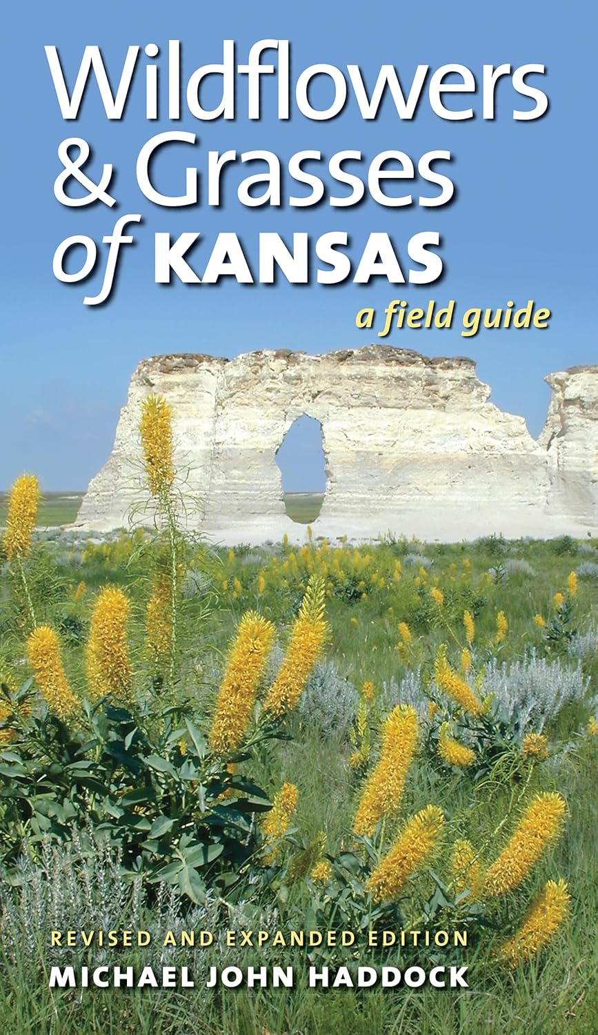 Wildflowers and Grasses of Kansas: A Field Guide, Revised and Expanded ...
