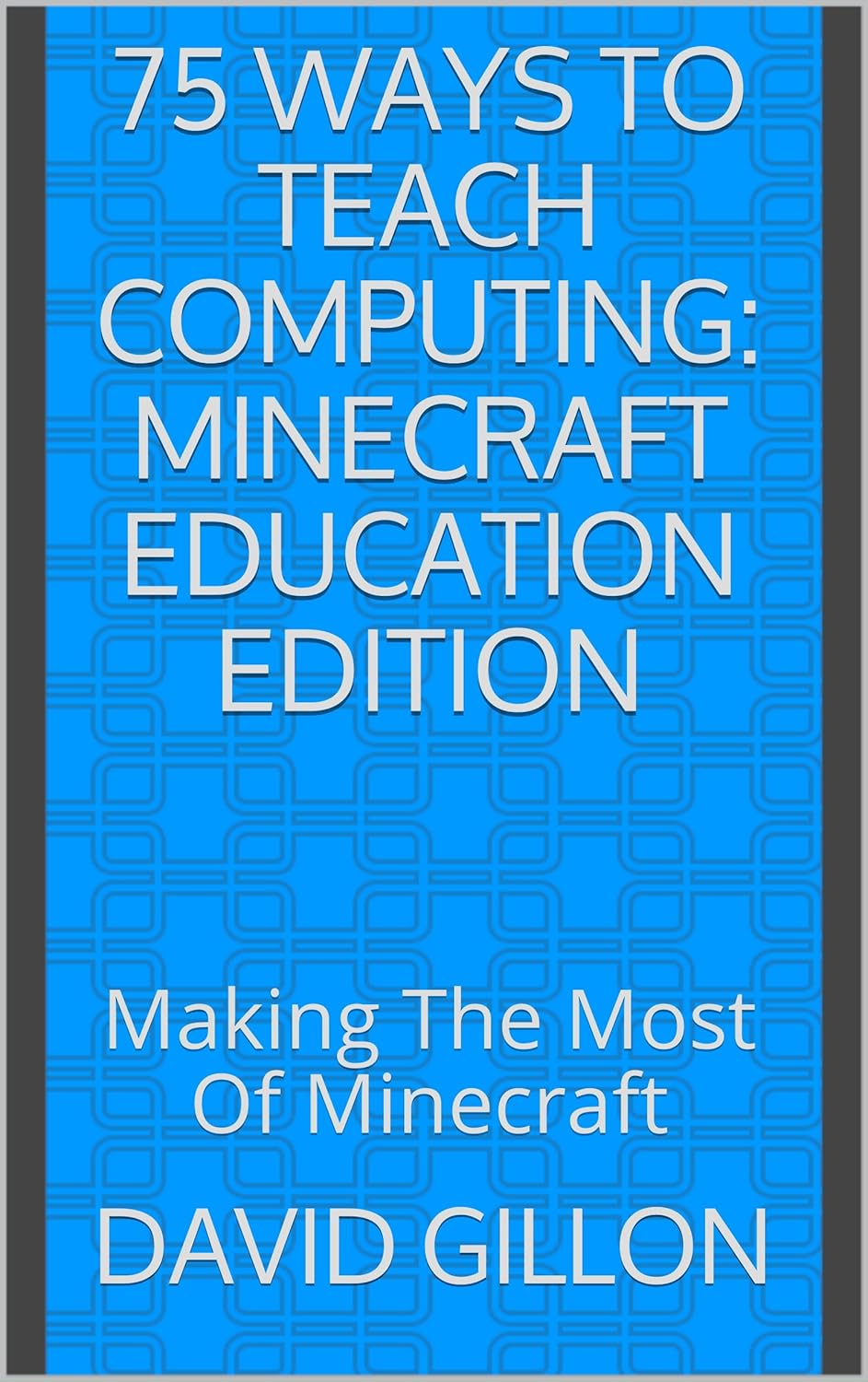 Amazon.com: 75 Ways To Teach Computing: Minecraft Education Edition ...
