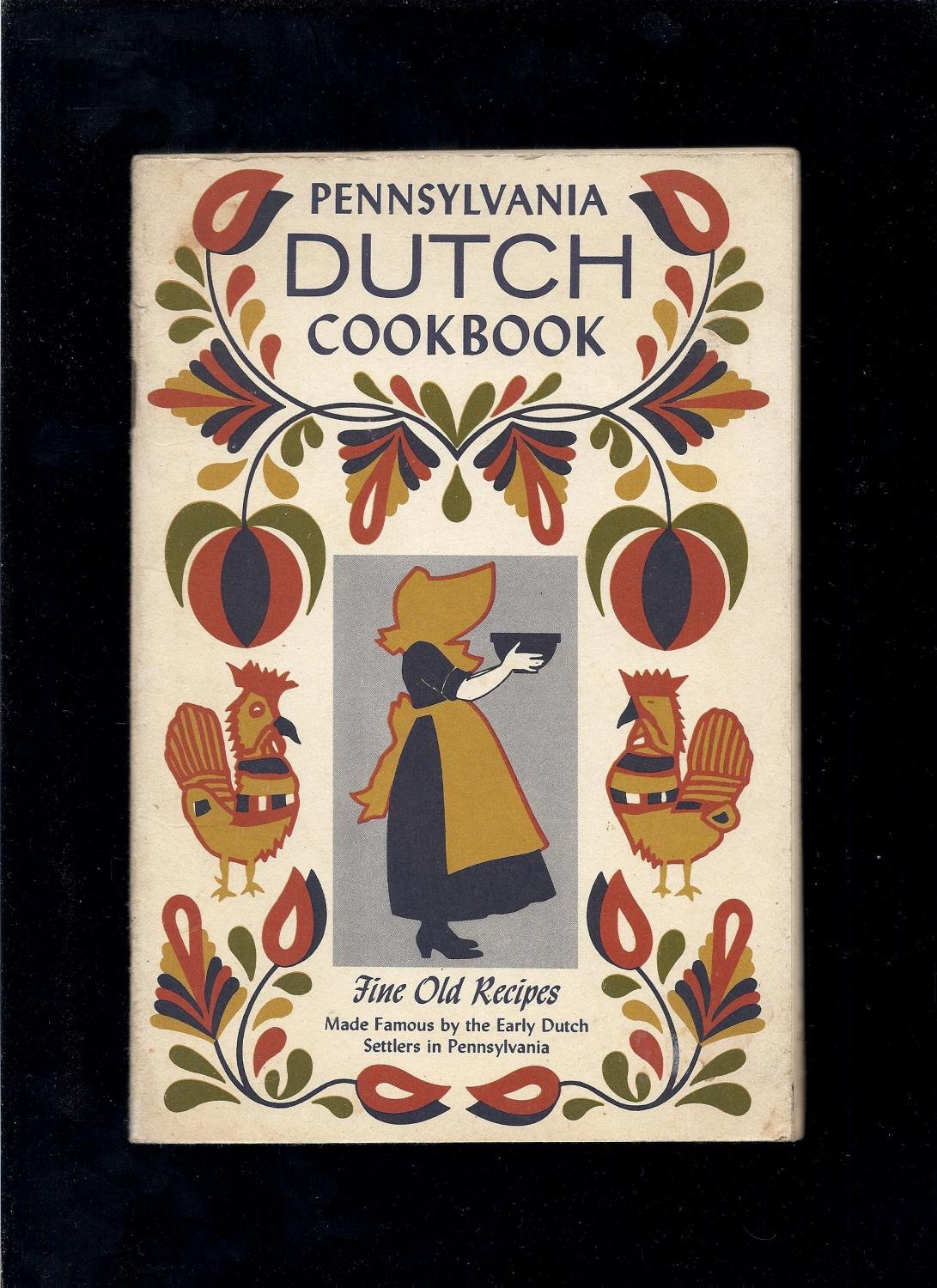 Pennsylvania Dutch Cookbook of Fine Old Recipes: Lustig, Lillie (Editor ...