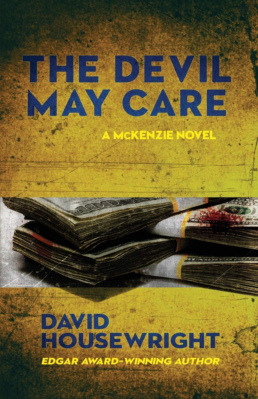 The Devil May Care (McKenzie Novel): Housewright, David: 9781643960838 ...