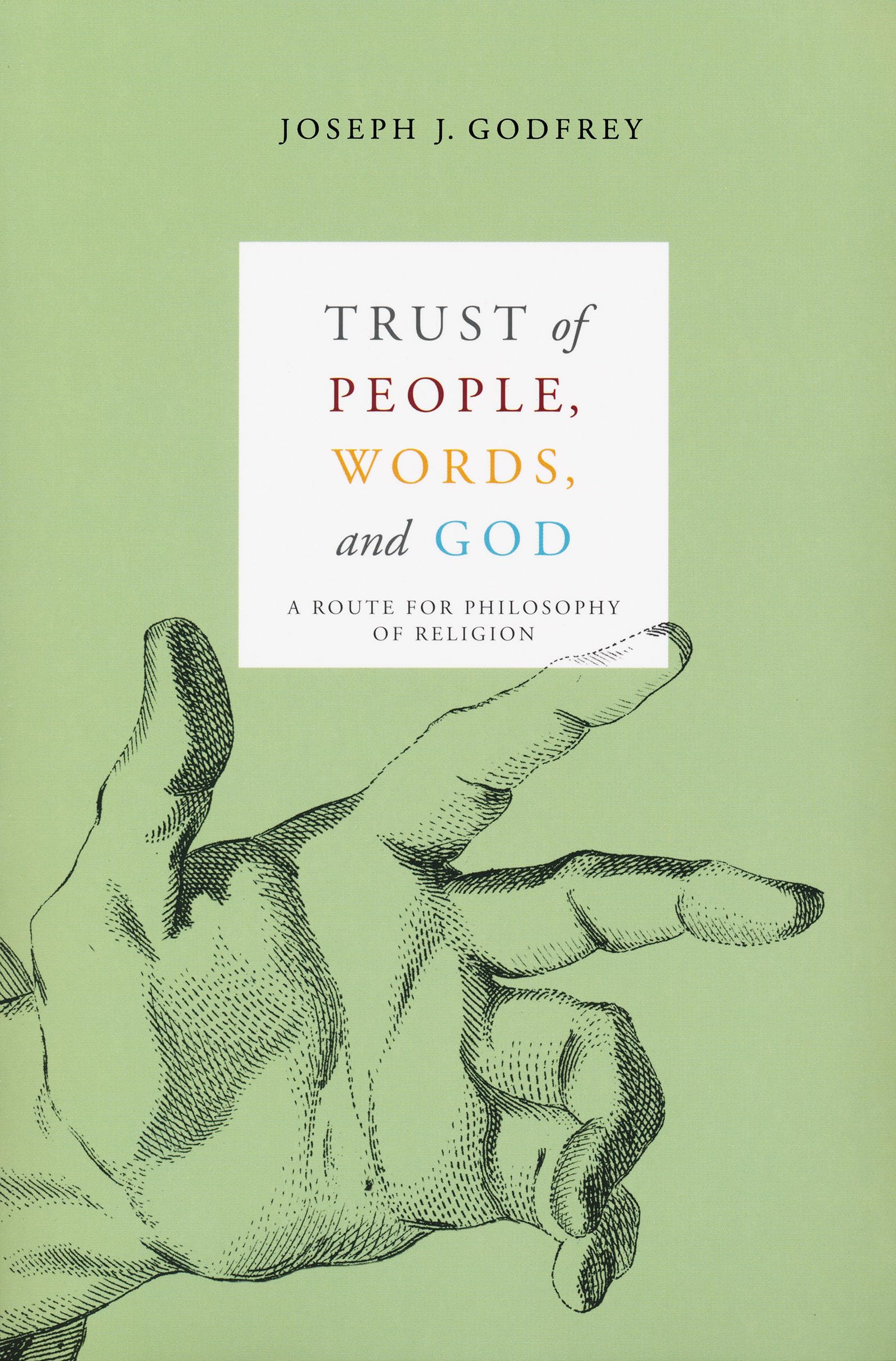 Trust of People, Words, and God: A Route for Philosophy of Religion ...