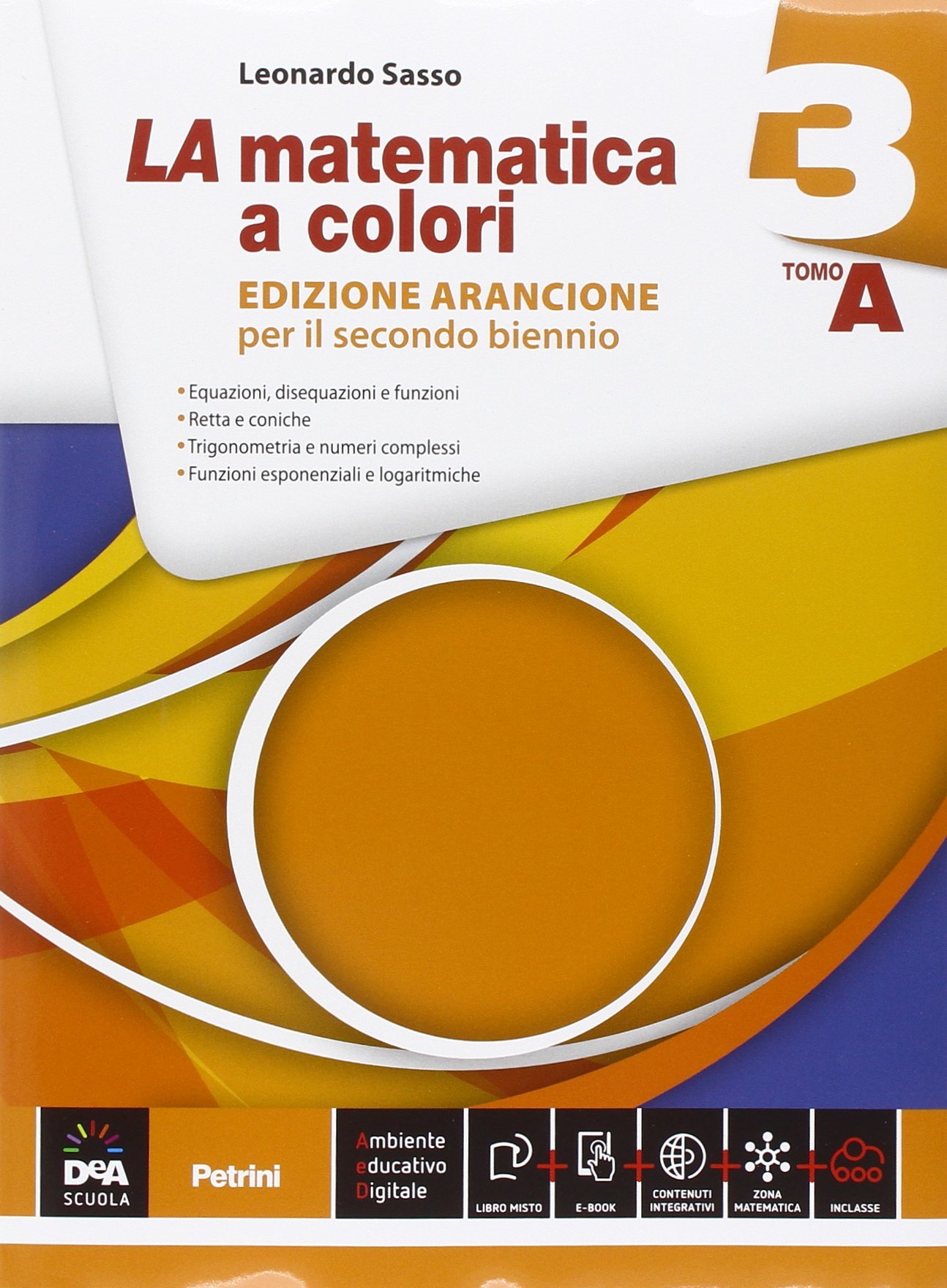 La matematica a colori. Ediz. arancione. Vol. 3, Tomo A-B. Con e-book ...