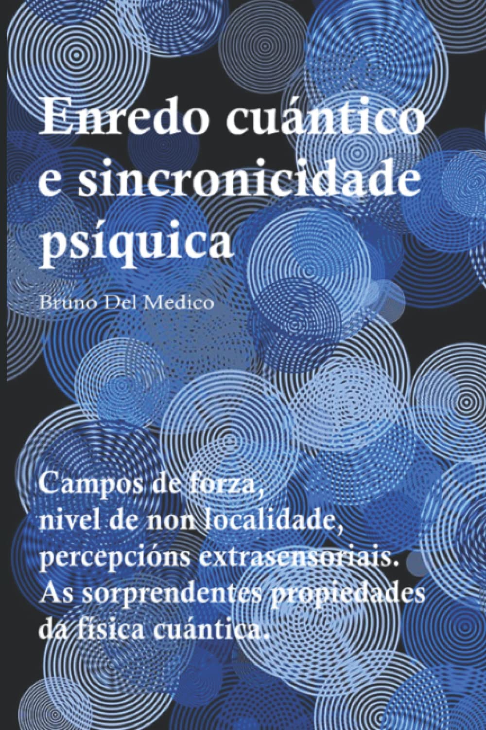Buy Enredo cuántico e sincronicidade psíquica: Campos de forza, nivel ...