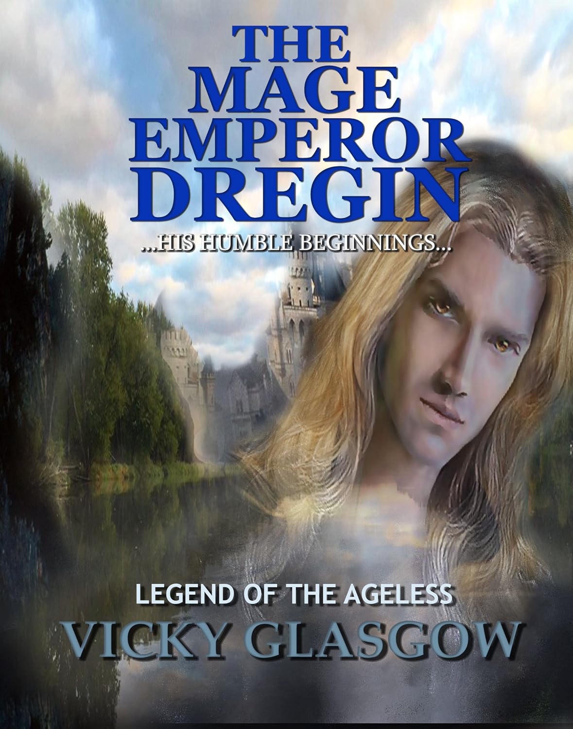 The Mage Emperor Dregin: Book One Legend of the Ageless (Legend of the ...