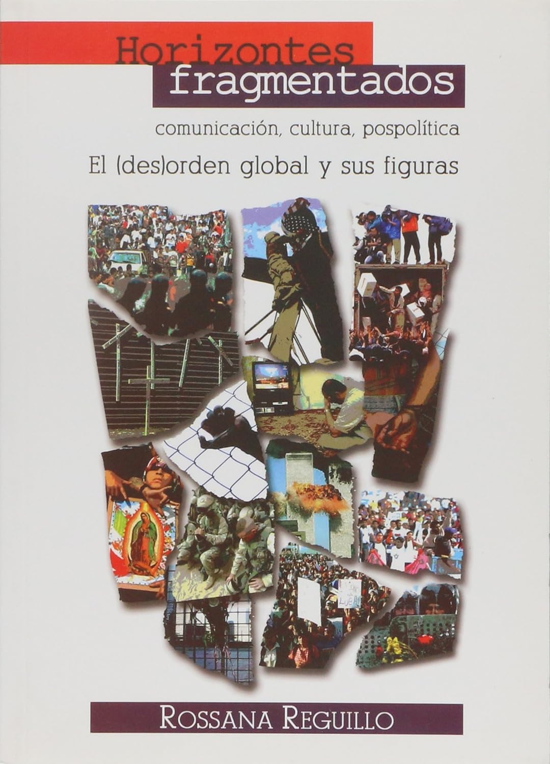 Amazon.com: Horizontes fragmentados, comuni: 9789685087728: Reguillo ...