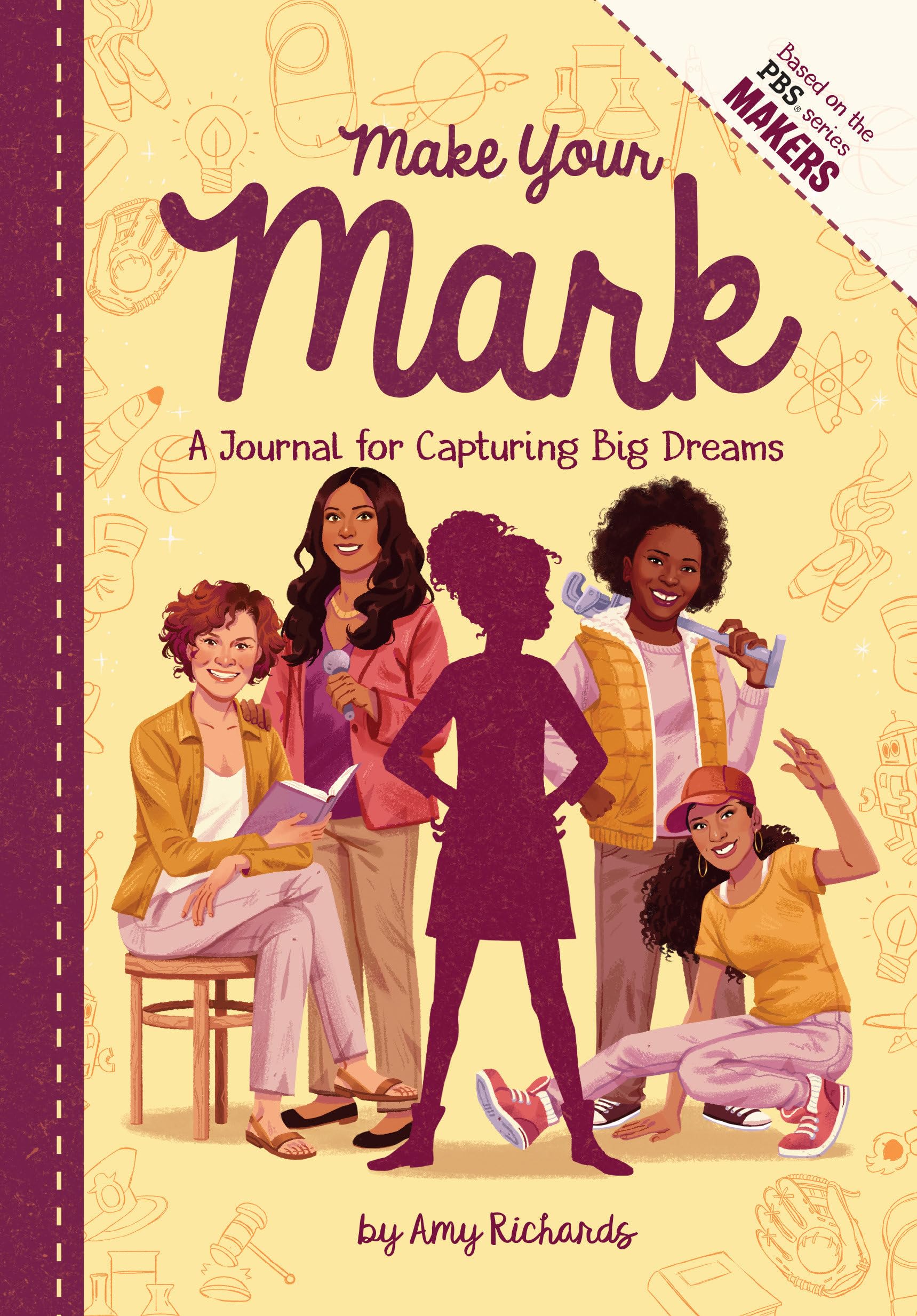 Make Your Mark: A Journal for Capturing Big Dreams (Makers): Richards ...