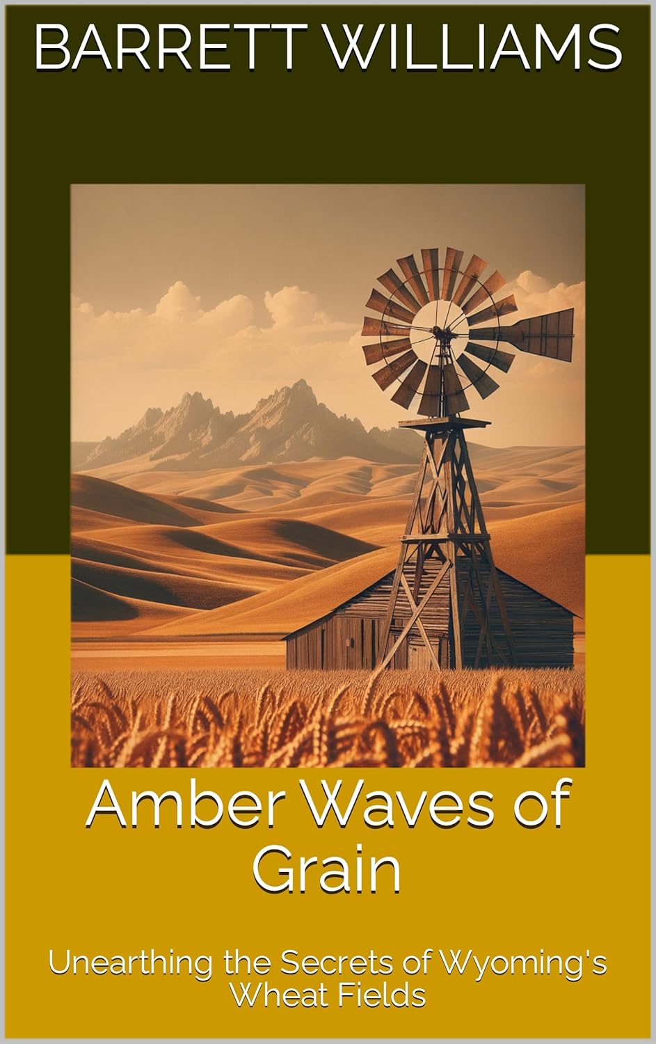 Amber Waves of Grain: Unearthing the Secrets of Wyoming's Wheat Fields ...