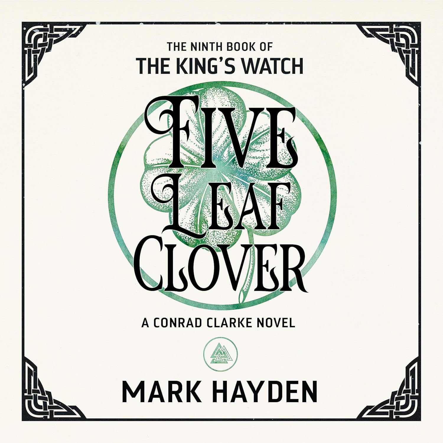 Five Leaf Clover: The King's Watch, Book 9 (Audio Download): Mark ...