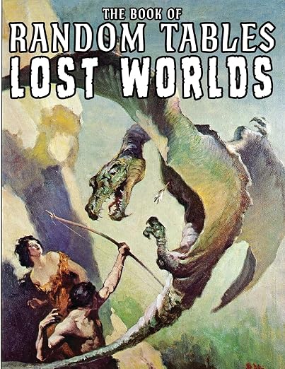 The Book of Random Tables: Lost Worlds: D100 and D20 Random Tables for ...