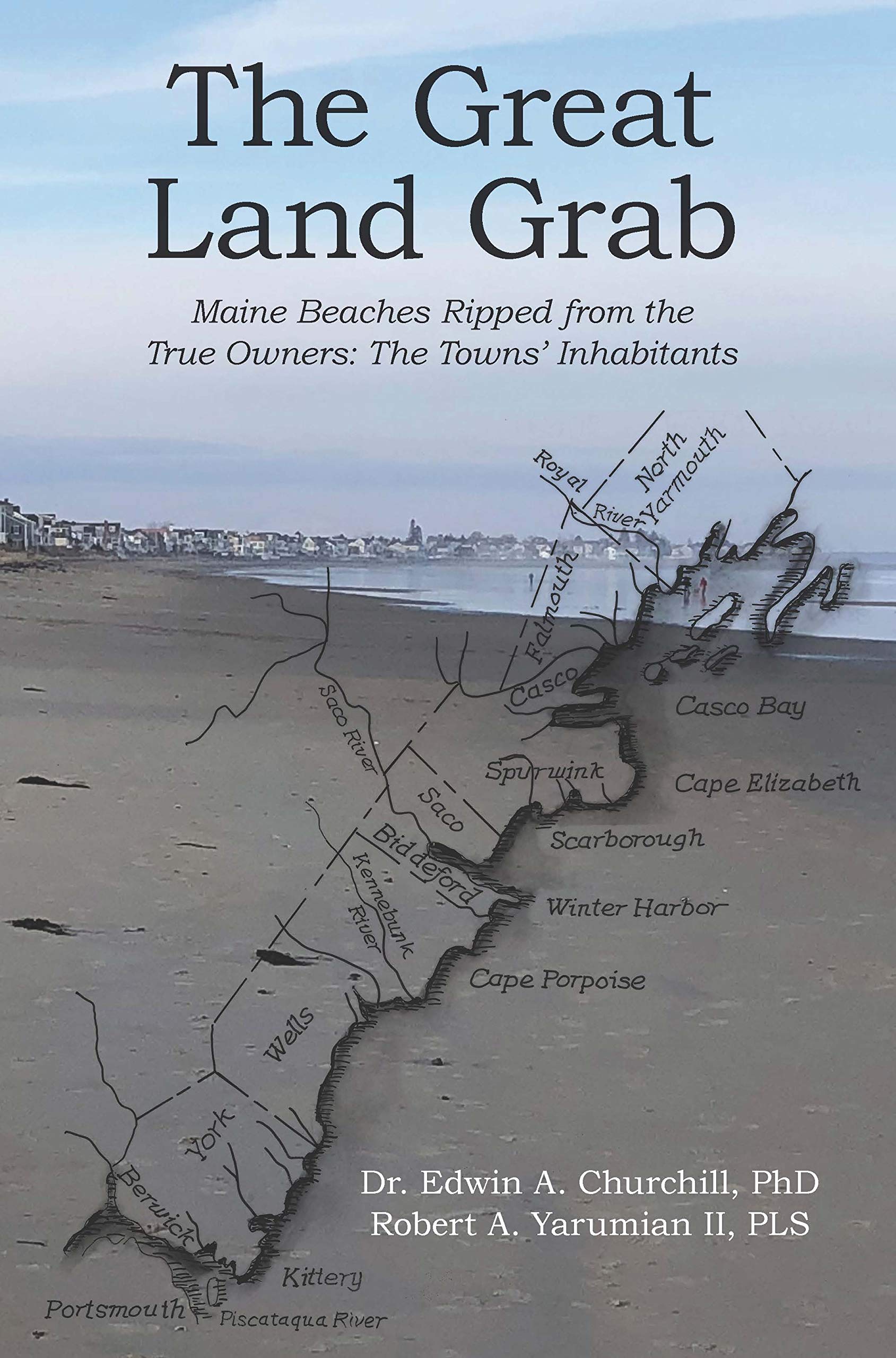The Great Land Grab/Maine Beaches Ripped from the True Owners: The ...
