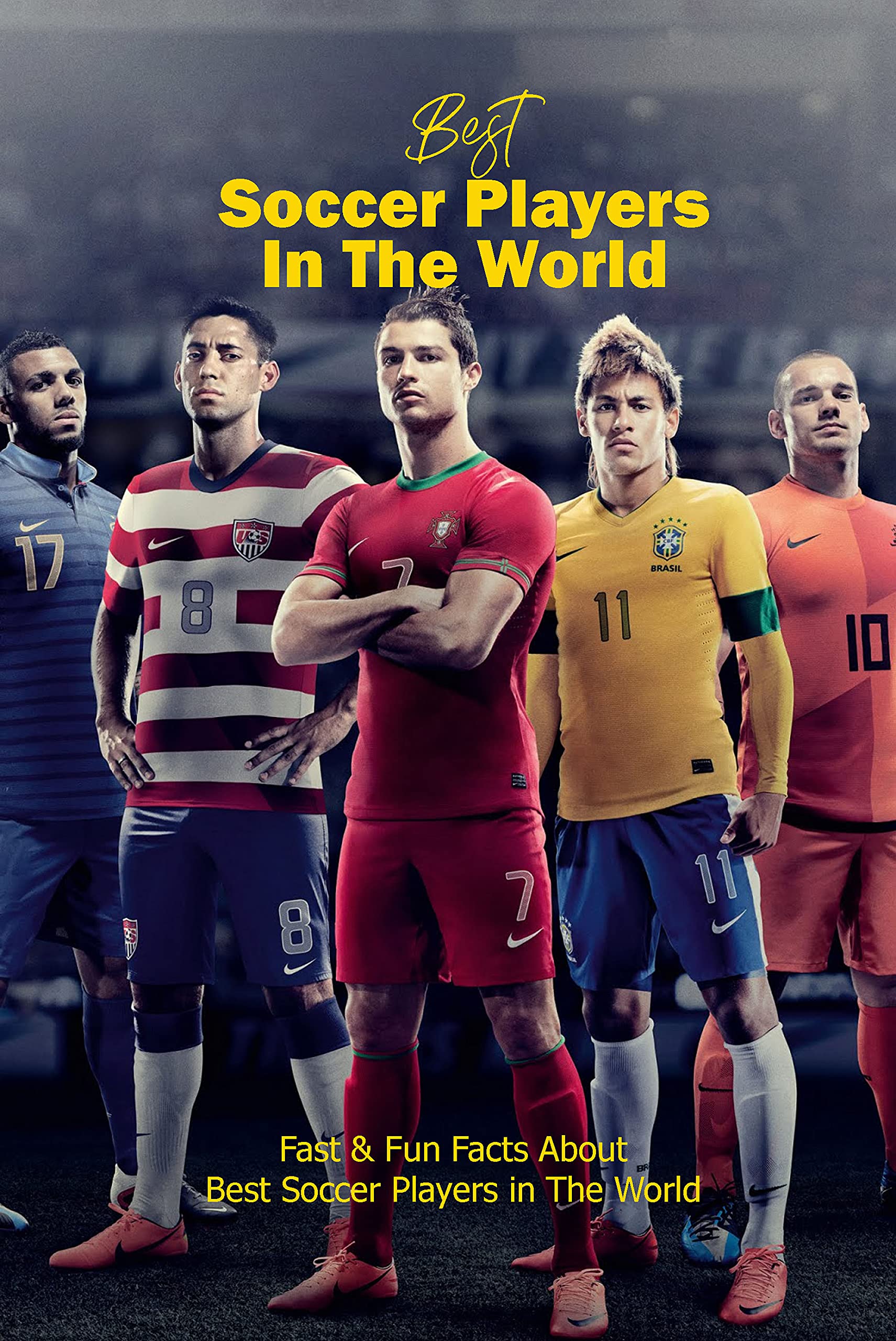 Buy Best Soccer Players In The World: Fast & Fun Facts About Best ...