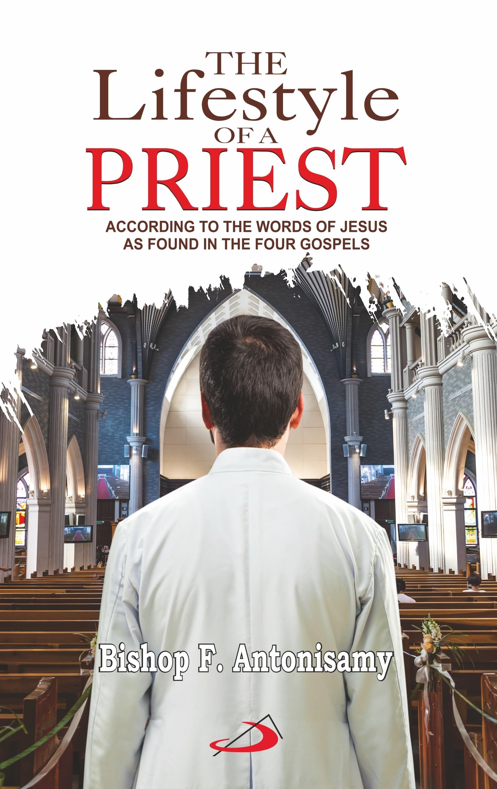 Buy The Lifestyle of a Priest: According to the Words of Jesus as Found ...