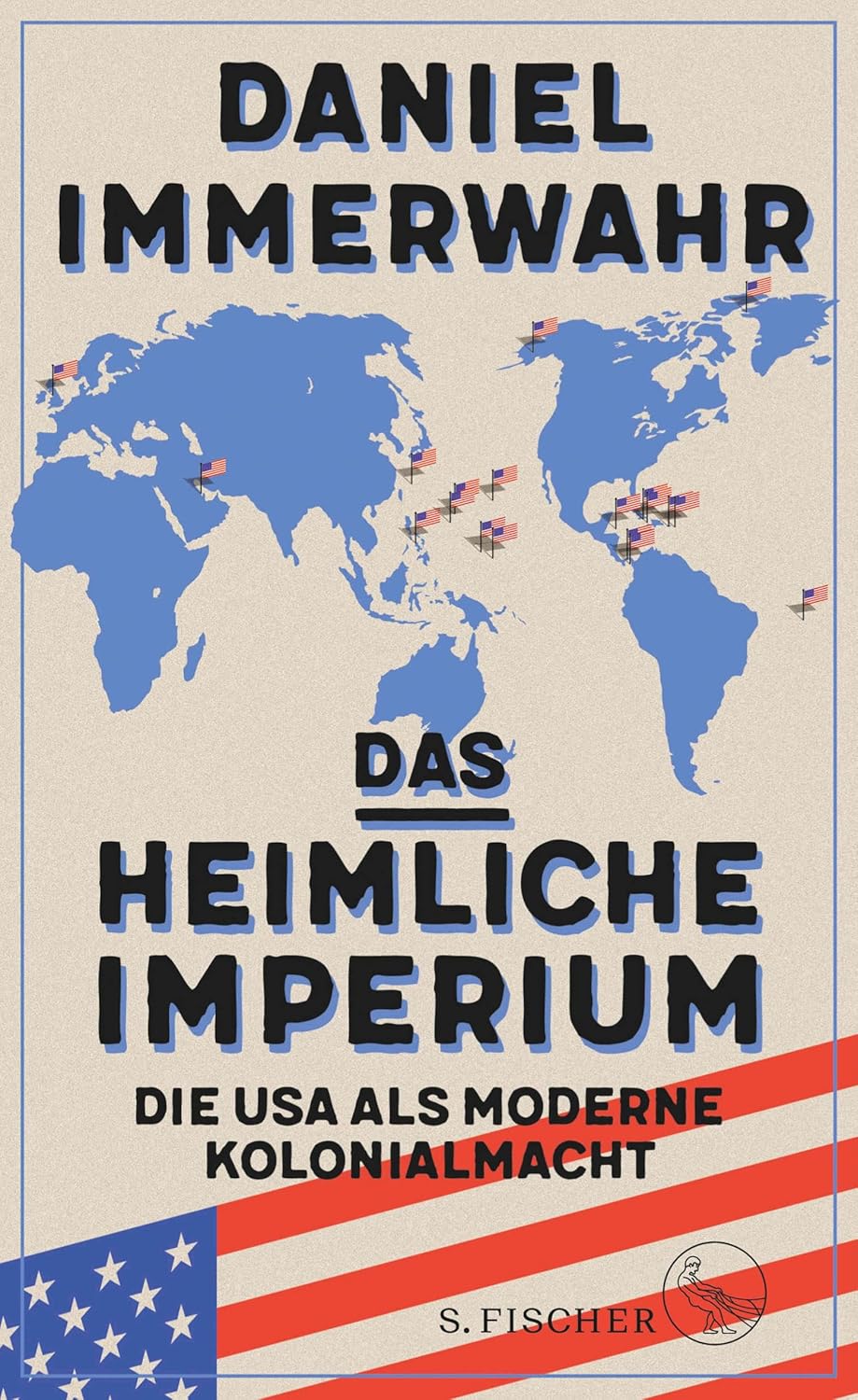 Das heimliche Imperium: Die USA als moderne Kolonialmacht (German ...