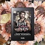 Just Say Yes (The Kings) - Kindle edition by Hendrix, Lena. Contemporary Romance Kindle eBooks ...