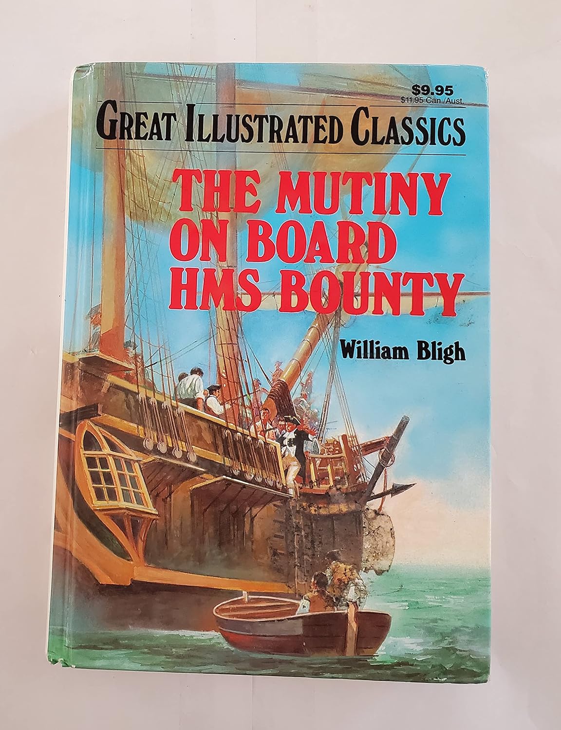 The Mutiny on Board HMS Bounty (Great Illustrated Classics): Deborah ...