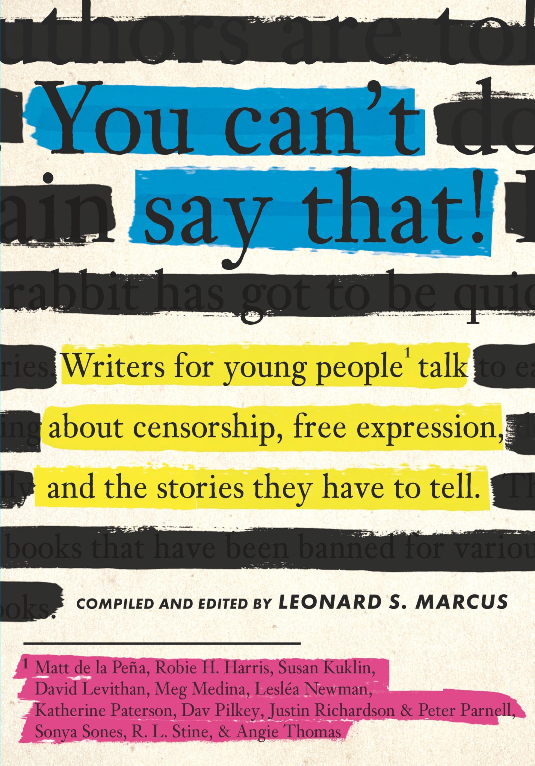 You Can't Say That!: Writers for Young People Talk About Censorship ...