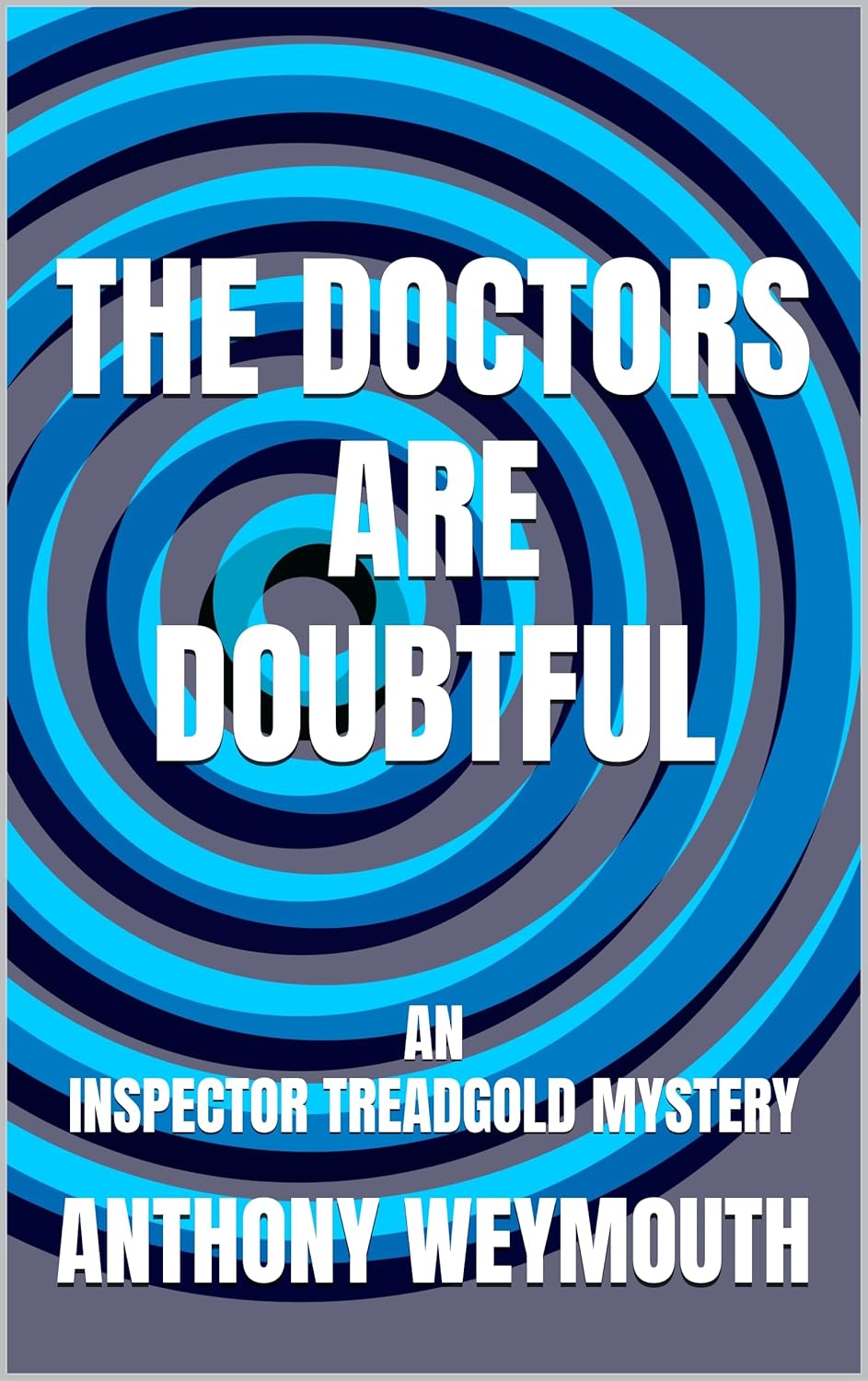 The Doctors are Doubtful: An Inspector Treadgold Mystery (Merlin ...