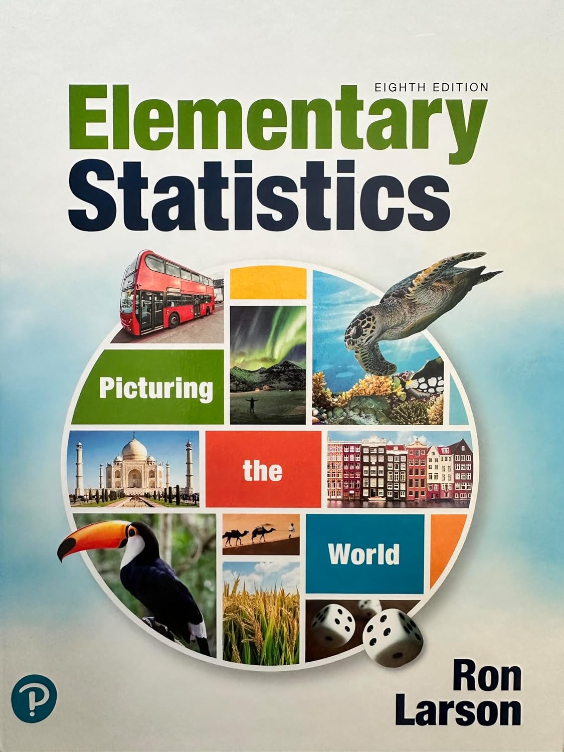 Elementary Statistics: Picturing the World, Eighth Edition, Student ...