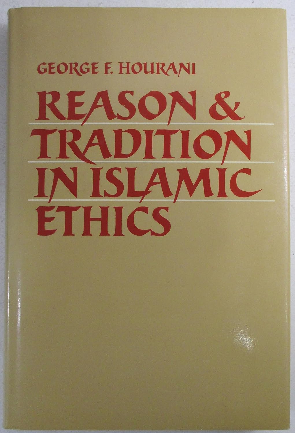 Reason and Tradition in Islamic Ethics : Hourani, George F.: Amazon.co ...