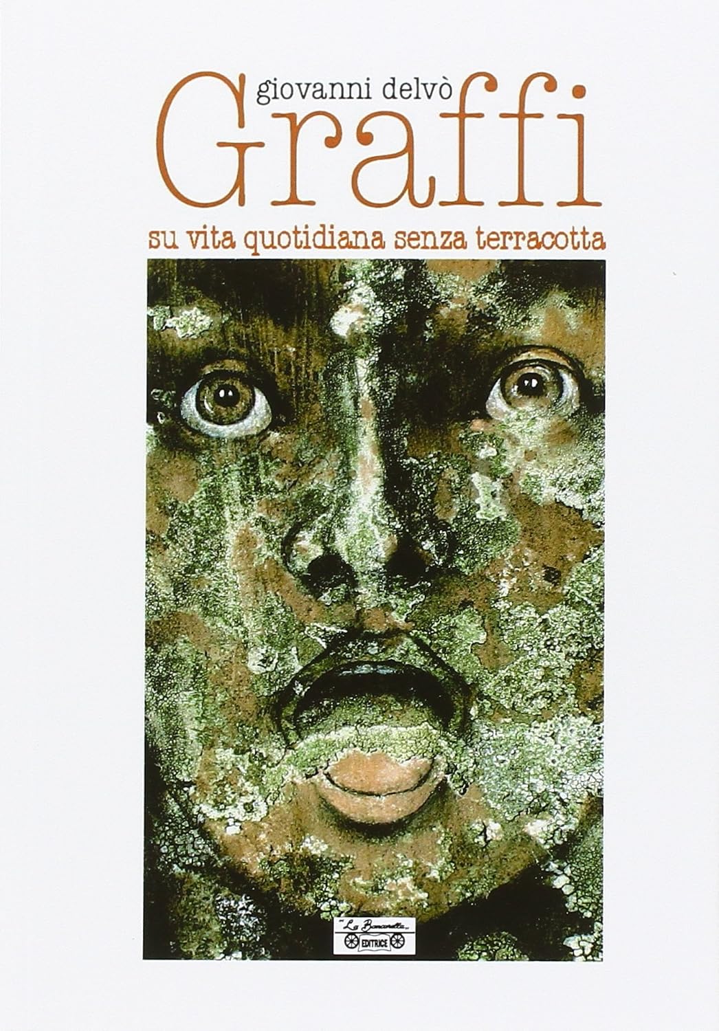 Amazon.com: Graffi su vita quotidiana senza terracotta: 9788866150824 ...
