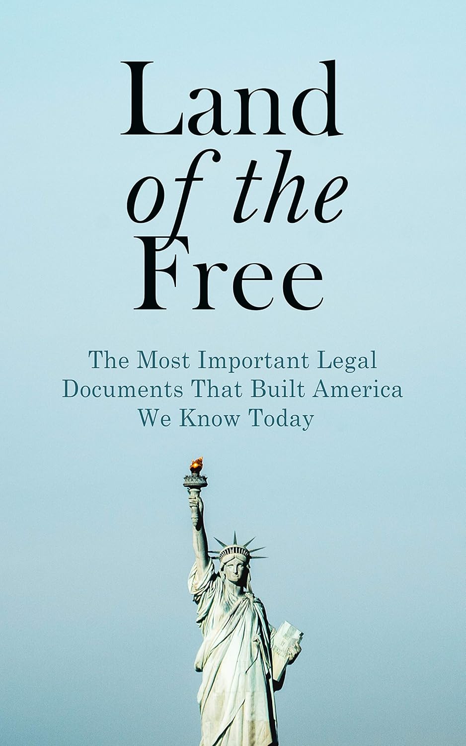 Amazon.com: Land of the Free: The Most Important Legal Documents That ...