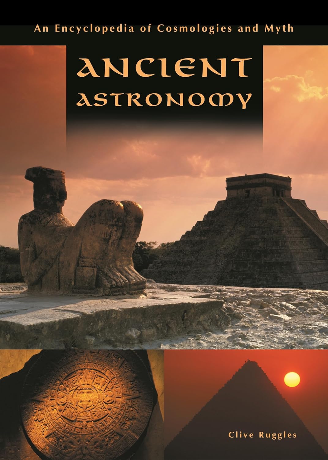 Amazon.com: Ancient Astronomy: An Encyclopedia of Cosmologies and Myth ...
