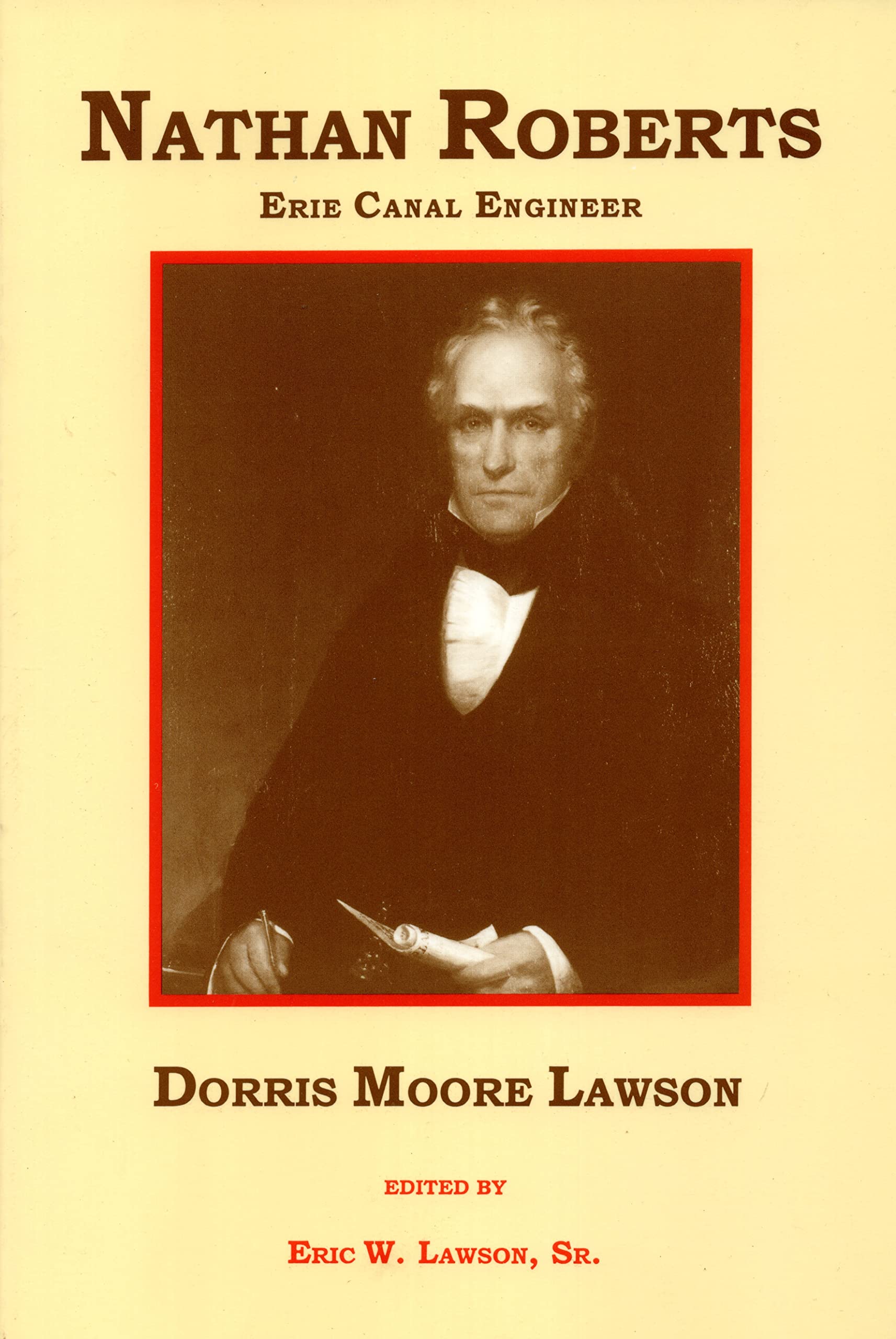 Nathan Roberts: Erie Canal Engineer by Dorris Moore Lawson: Lawson Sr ...