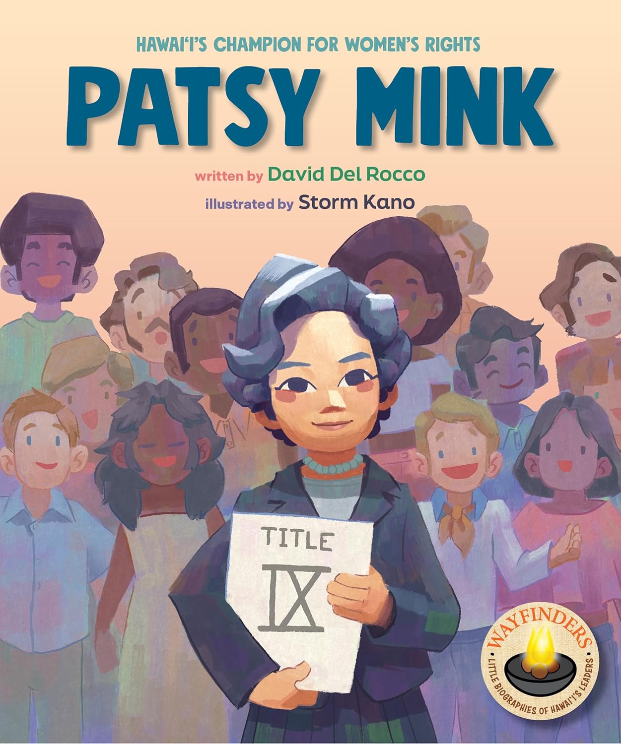 Patsy Mink (Wayfinders: Little Biographies of Hawaii's Leaders): David ...