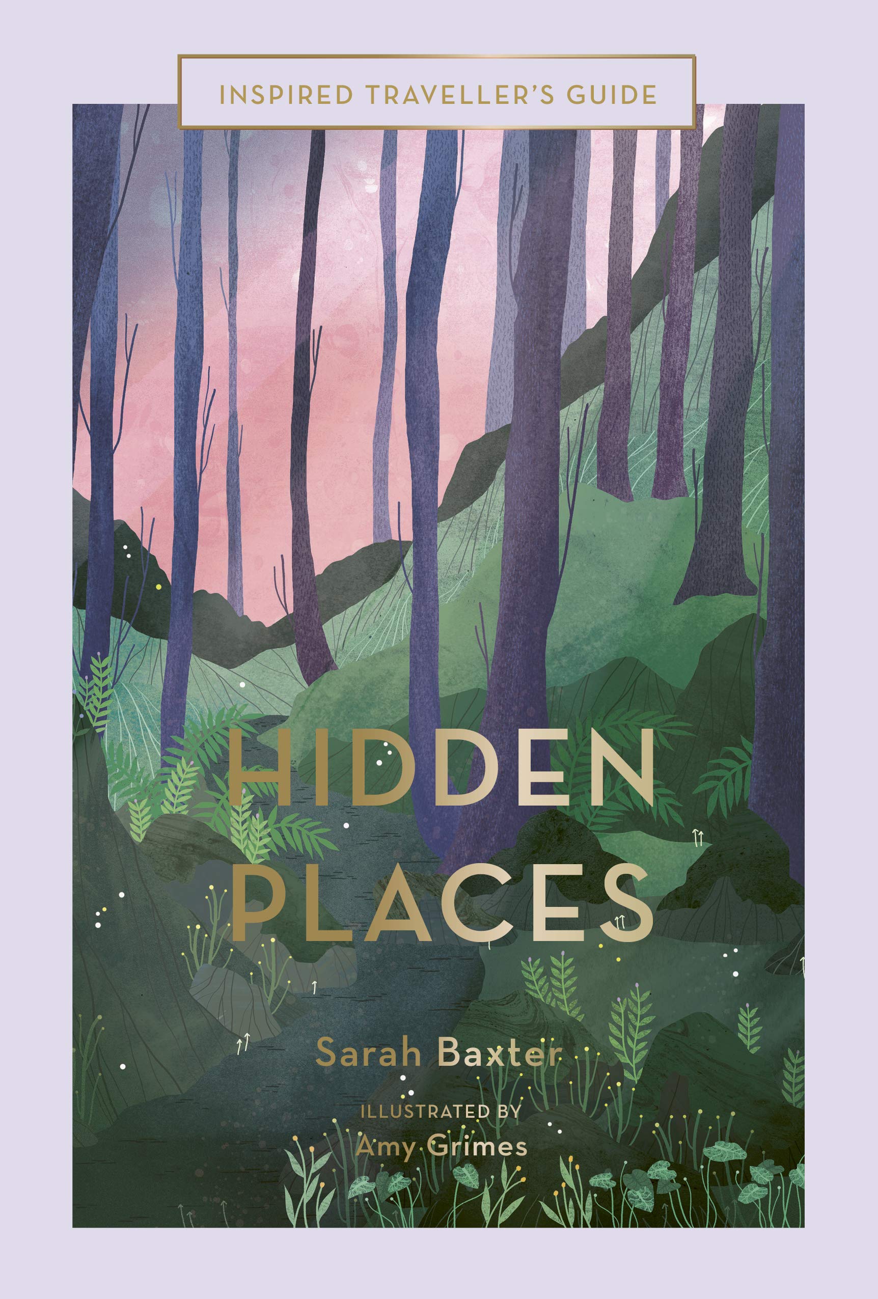 Hidden Places (3): An Inspired Traveller's Guide (Inspired Traveller's ...