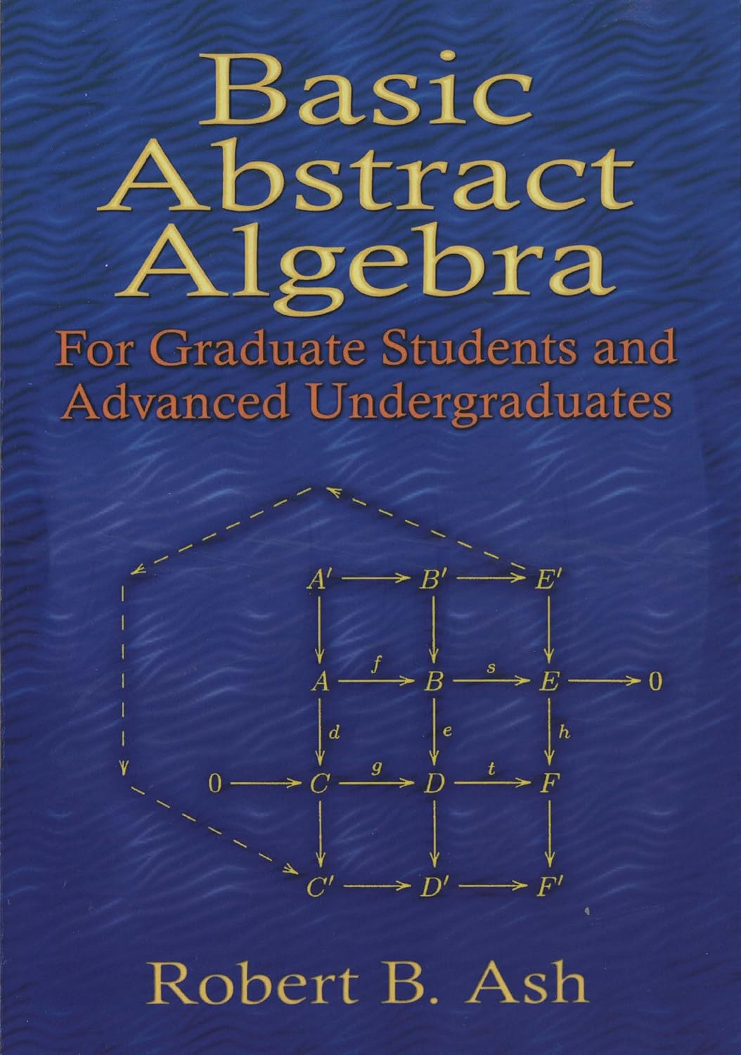 Basic Abstract Algebra: For Graduate Students and Advanced ...