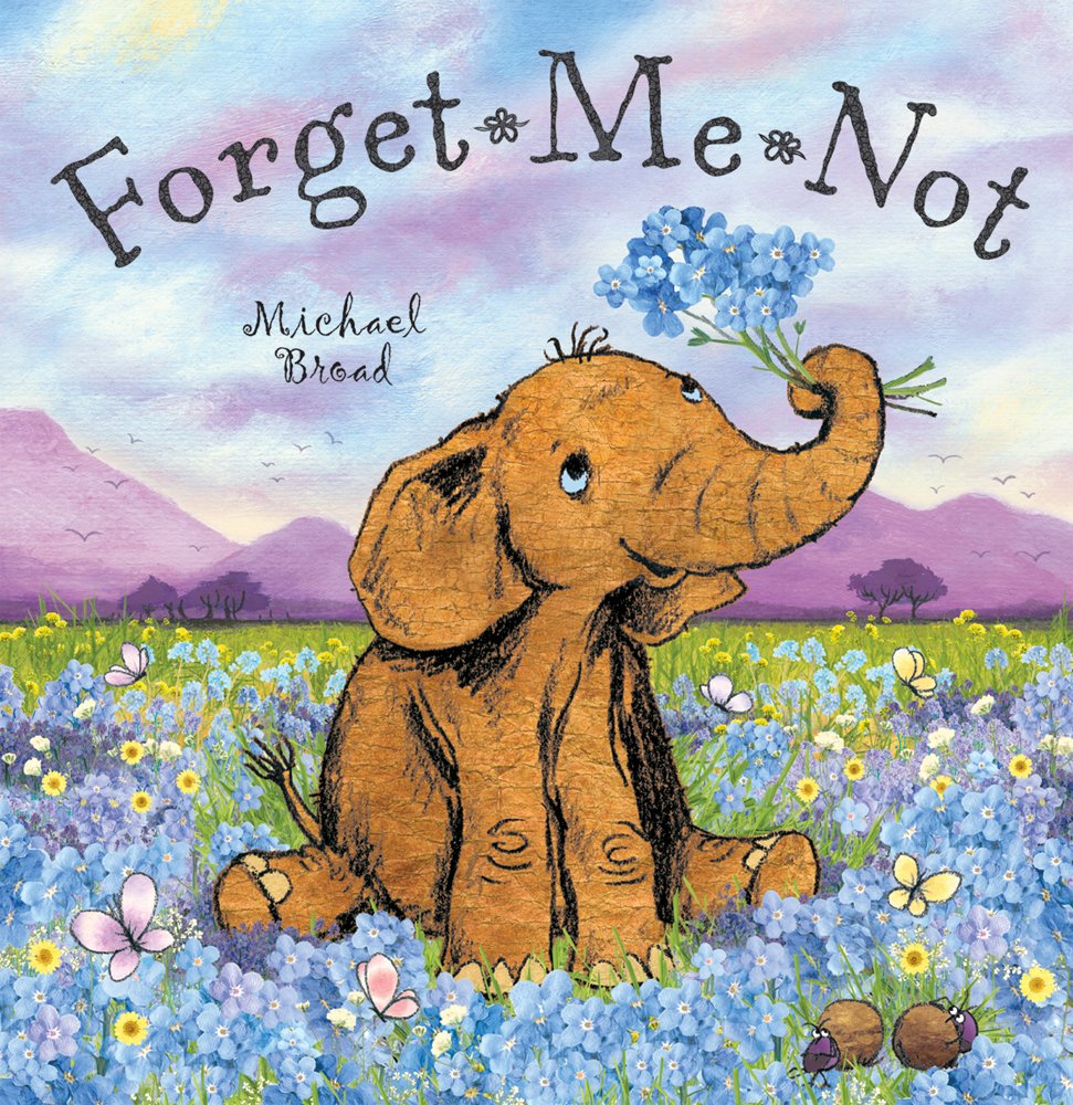 Forget*Me*Not: Broad, Michael: 9780764162008: Amazon.com: Books