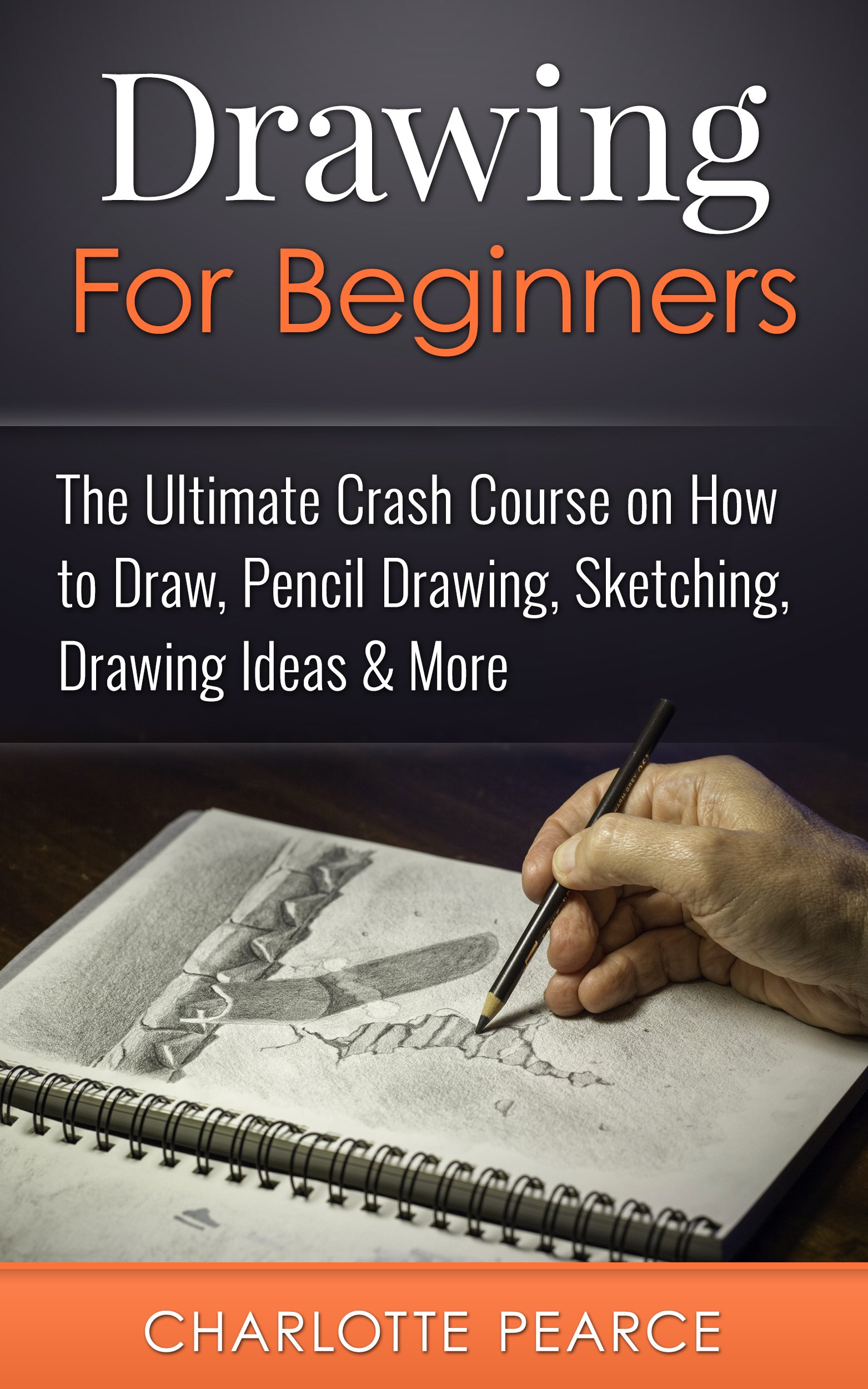 Buy Drawing For Beginners: The Ultimate C Course on How to Draw, Pencil ...