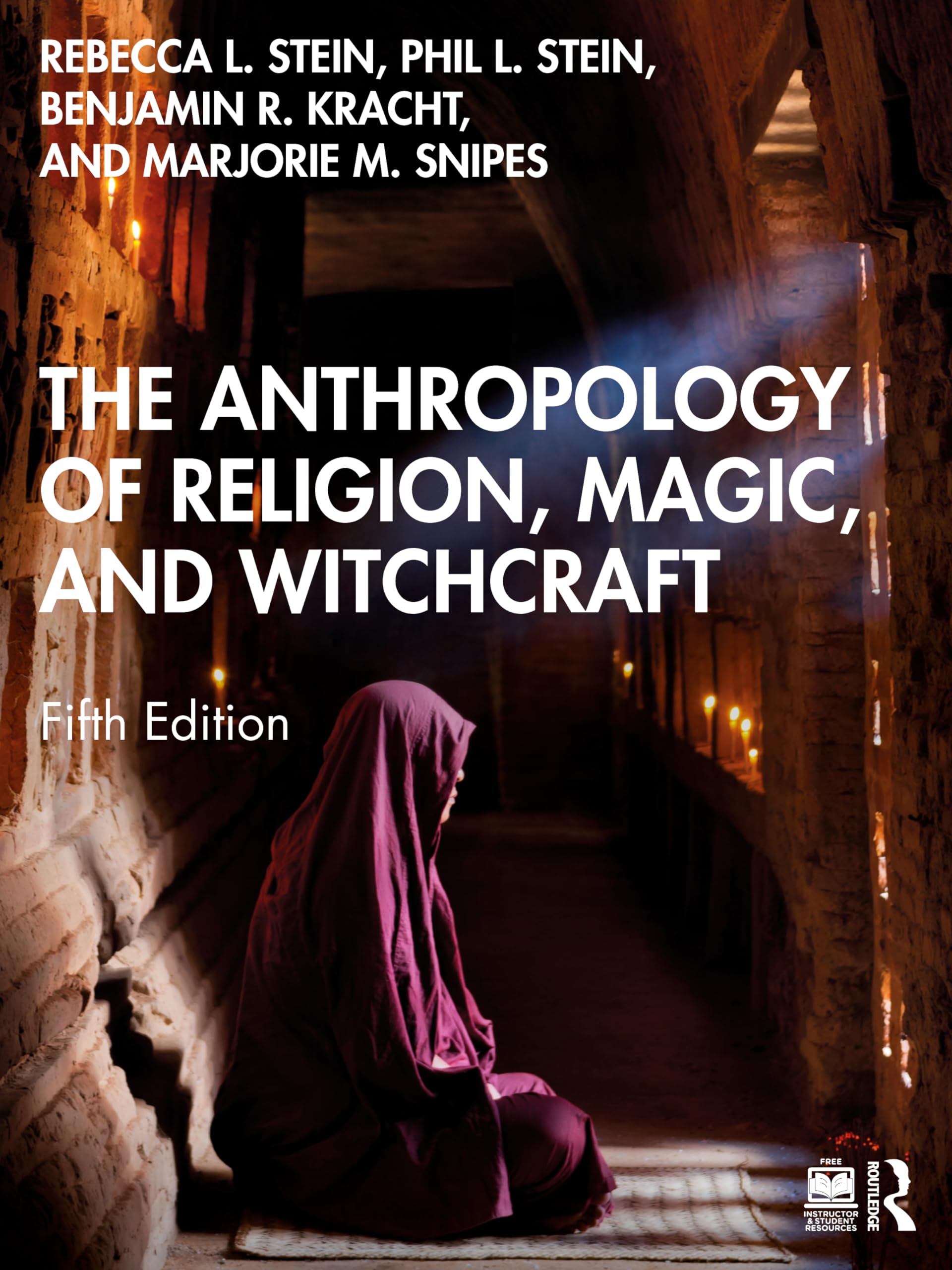 The Anthropology of Religion, Magic, and Witchcraft: Stein, Rebecca L ...