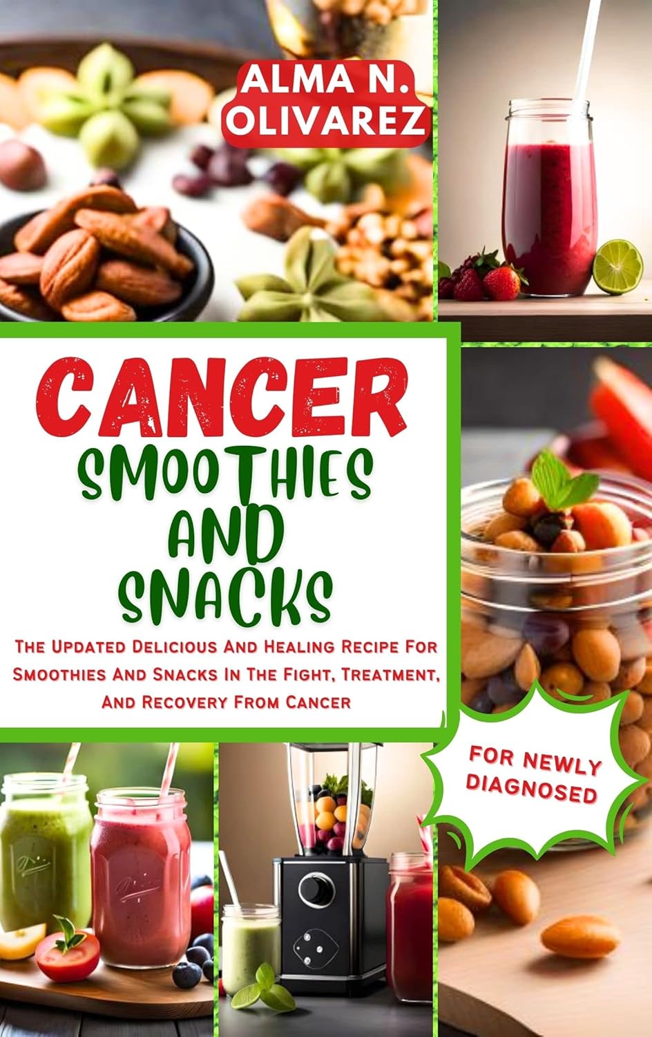 Amazon.com: CANCER SMOOTHIES AND SNACKS FOR NEWLY DIAGNOSED: The ...