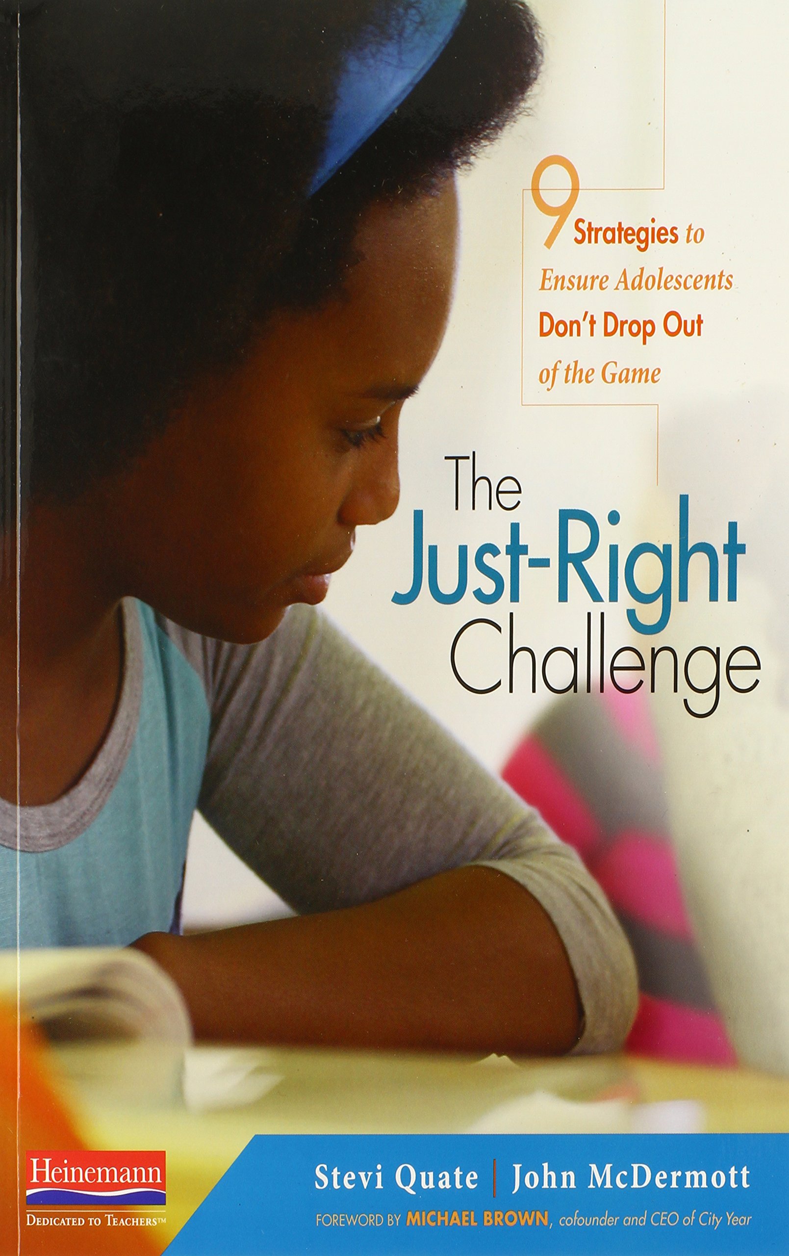 The Just-Right Challenge: 9 Strategies to Ensure Adolescents Don't Drop ...