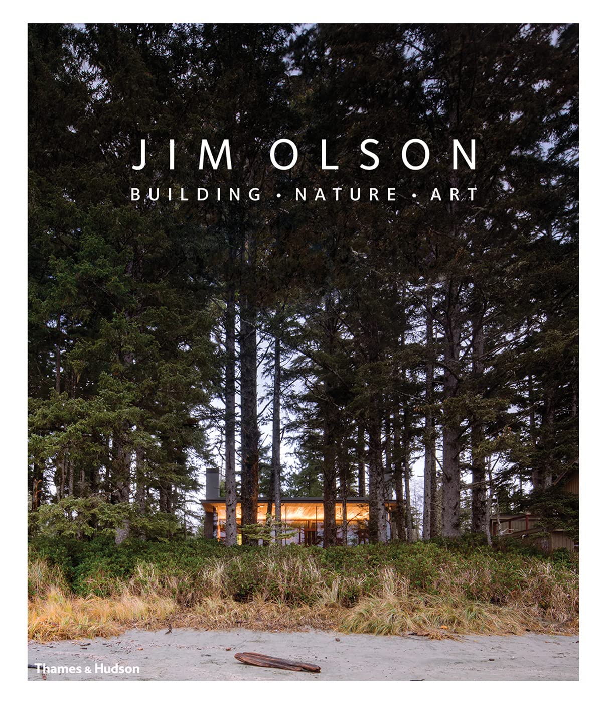 Jim Olson: Building, Nature, Art: Olson, Jim, Betsky, Aaron ...