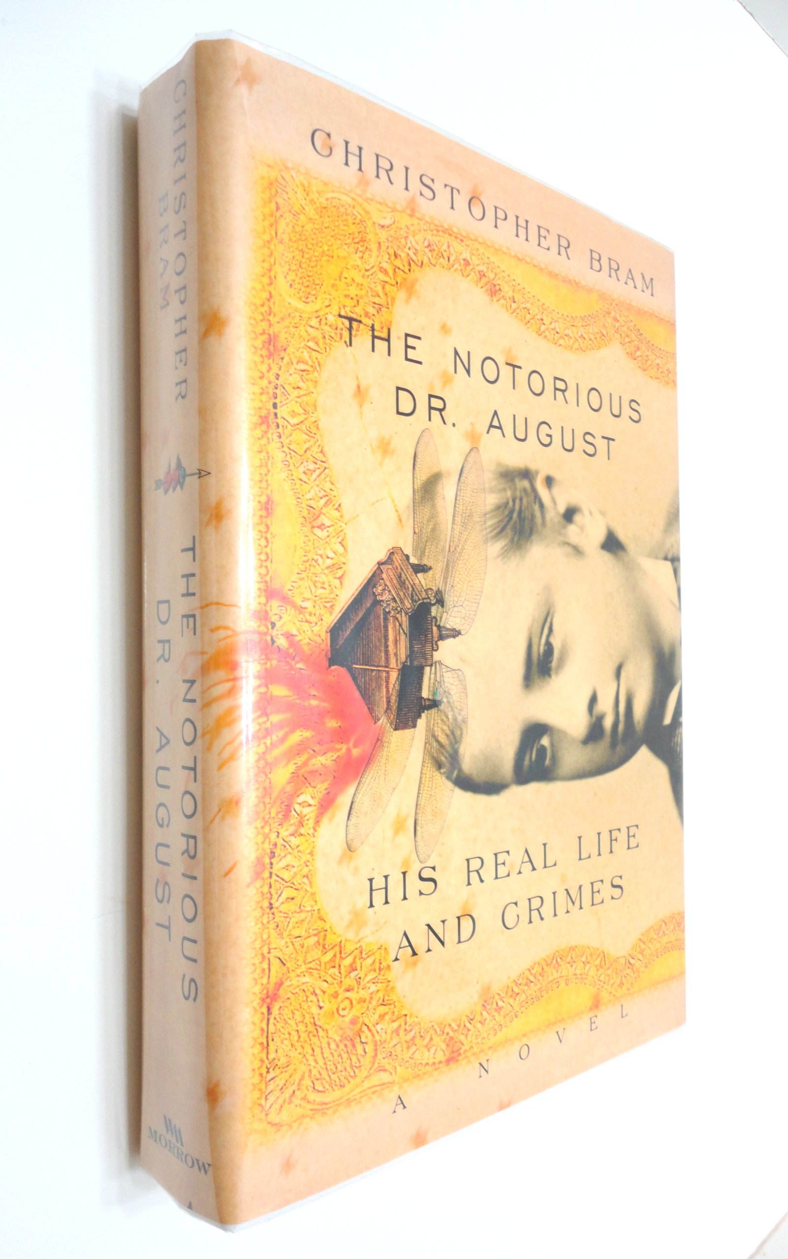 The Notorious Dr. August: His Real Life and Crimes: Bram, Christopher ...