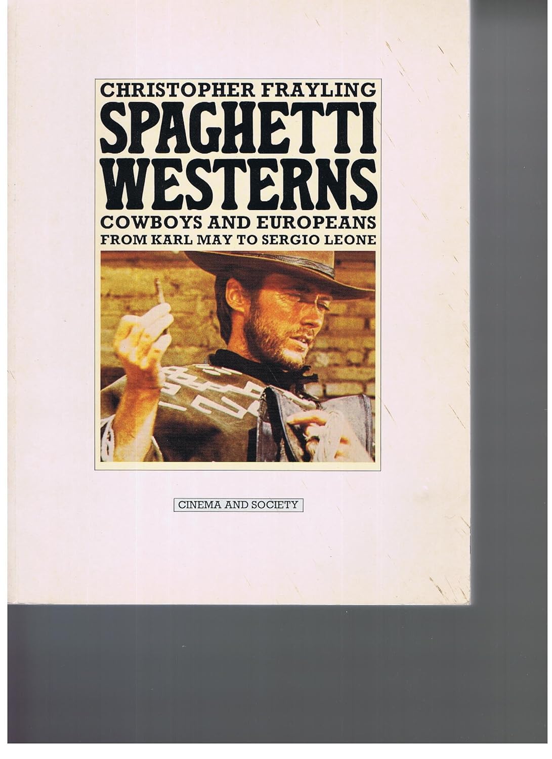 Spaghetti Westerns: from Cowboys and Europeans to Karl May to Sergio ...