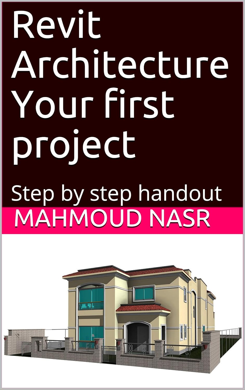 Amazon.com: Revit Architecture Your first project: Step by step handout ...